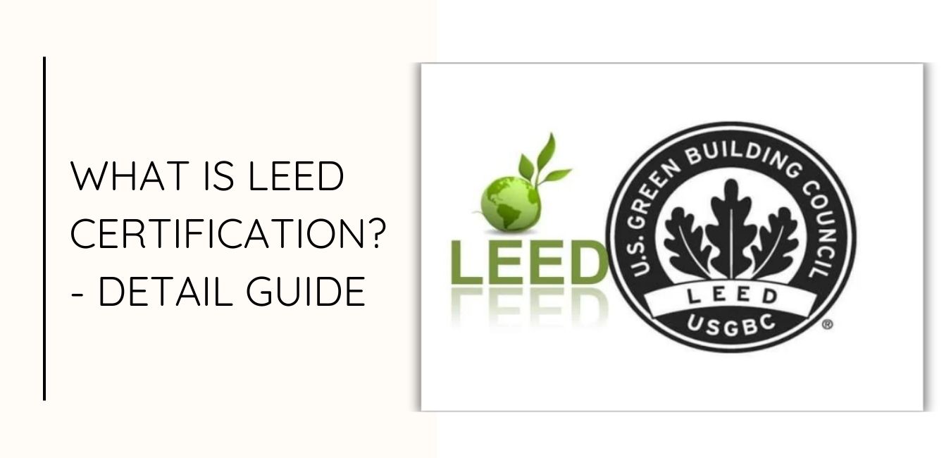 What is Leed Building Certification And How to Get It? What is Leed Building Certification And How to Get It?